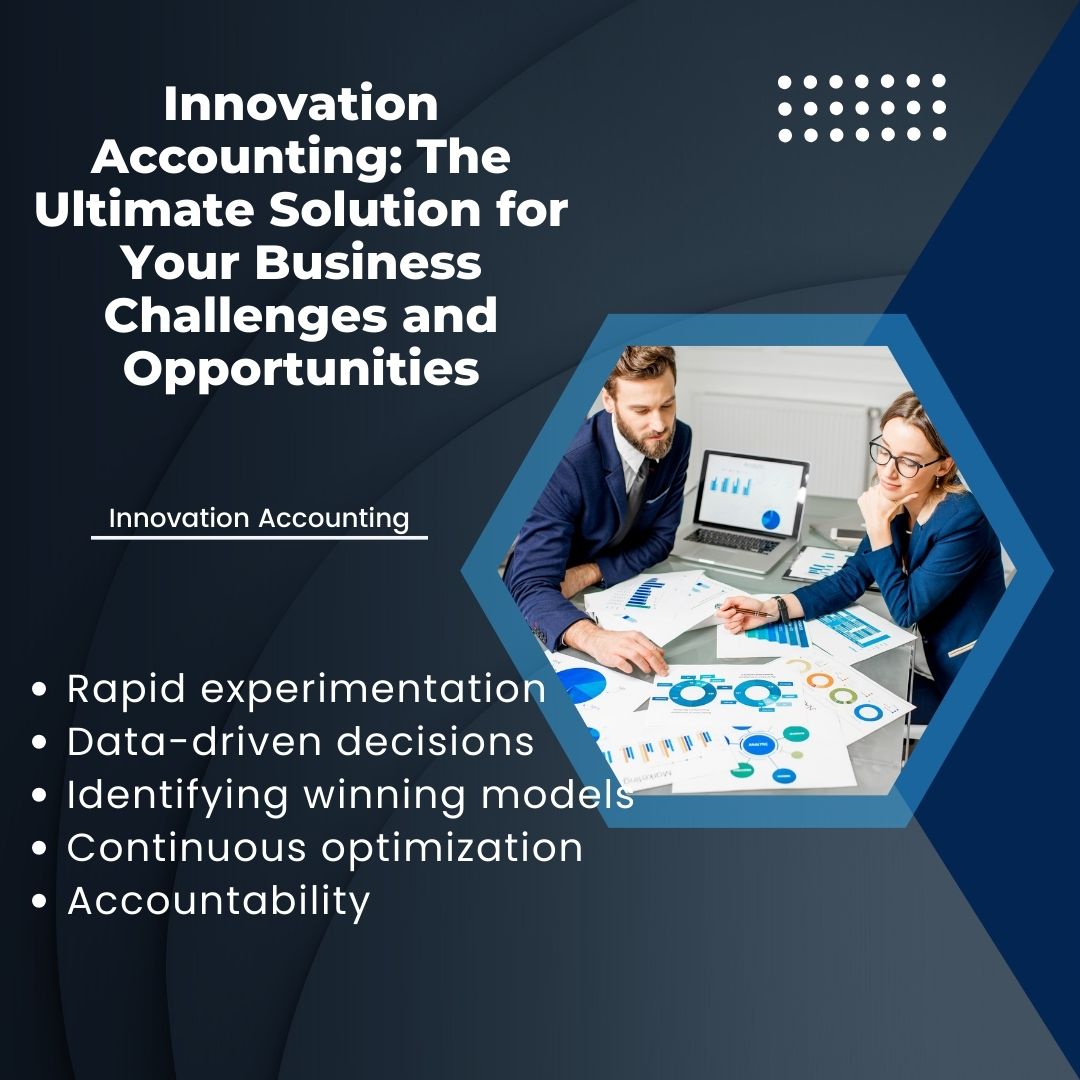 Innovation Accounting: The Ultimate Solution for Your Business ...