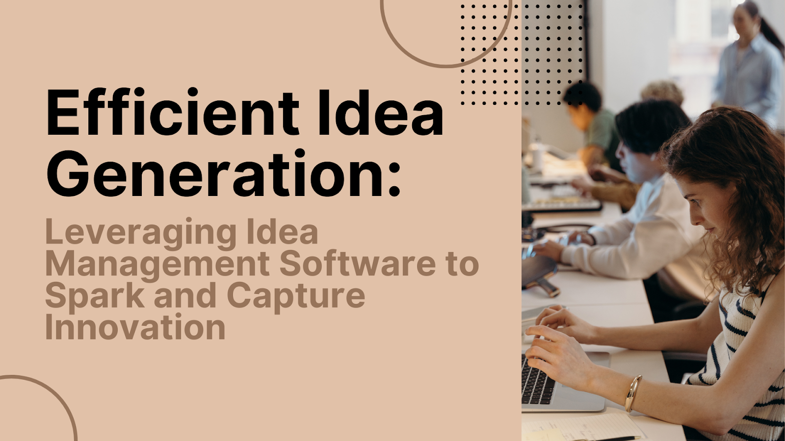 Efficient Idea Generation: Leveraging Idea Management Software to Spark and Capture Innovation ...