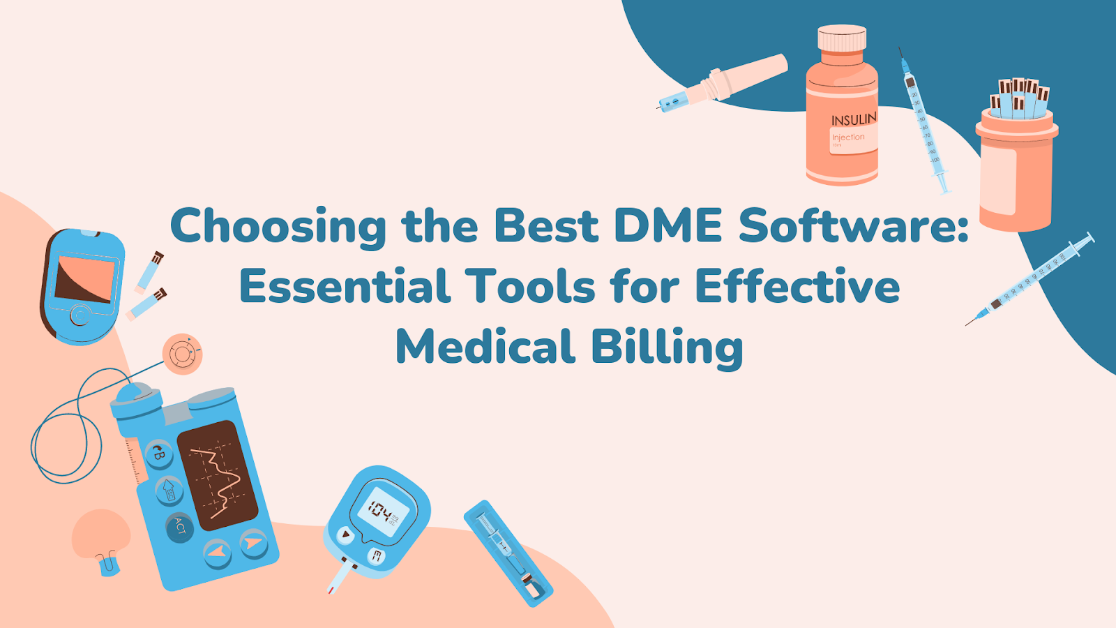 Choosing the Best DME Software: Essential Tools for Effective Medical Billing - Manometcurrent